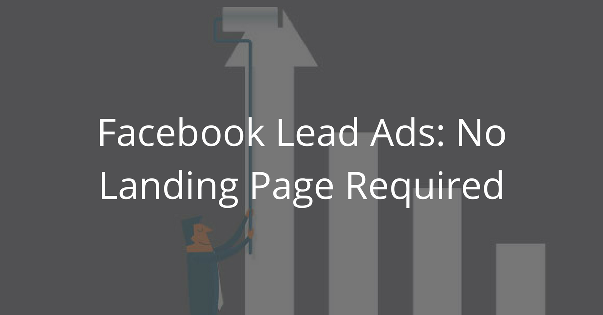 How to Generate Leads with Facebook Lead Ads How to Generate Leads with Facebook Lead Ads